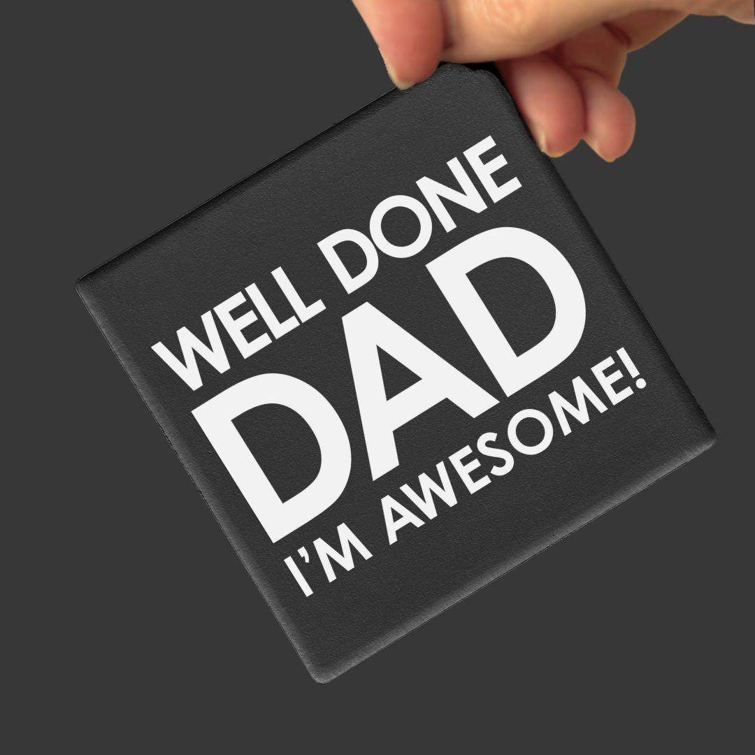 Let's Be Frank - Well Done Dad | Statement Coaster – Let's Be Frank ...