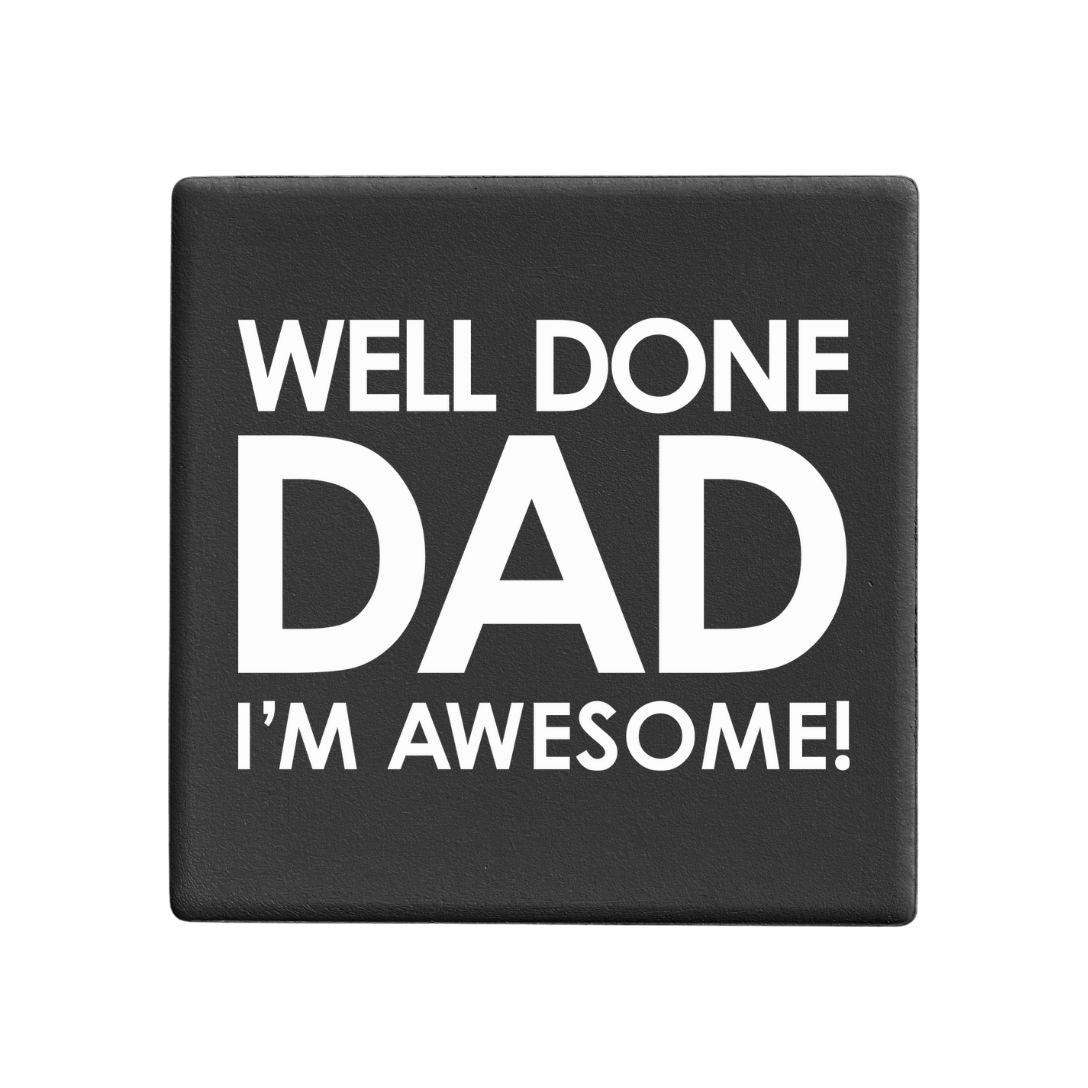 Let's Be Frank - Well Done Dad | Statement Coaster – Let's Be Frank ...