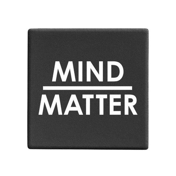 Let's Be Frank - Mind Over Matter | Statement Coaster – Let's Be Frank ...