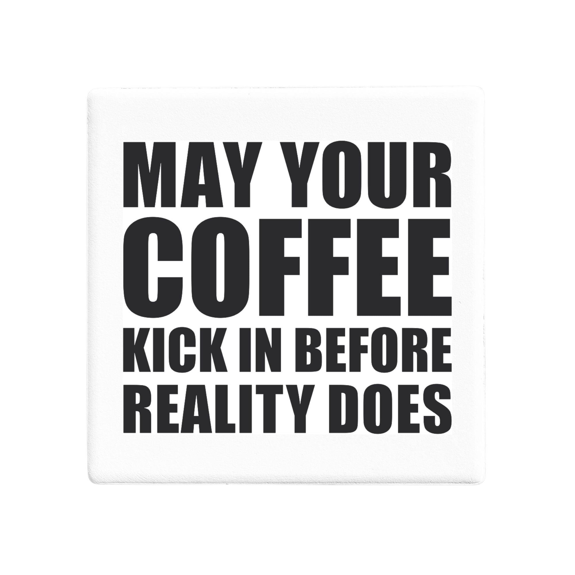Let's Be Frank - Coffee Kicks Reality | Statement Coaster – Let's Be ...
